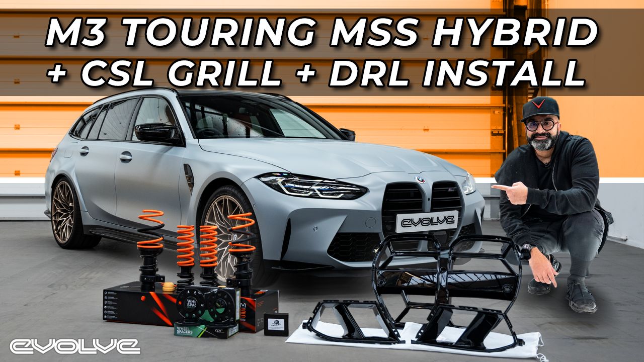 G81 M3 Touring - MSS Hybrid HAS, CSL Grille + CSL DRL Install – Evolve ...